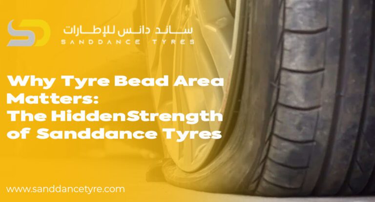 Sanddance Tyres UAE looks at Why Tyre Bead Area is Important