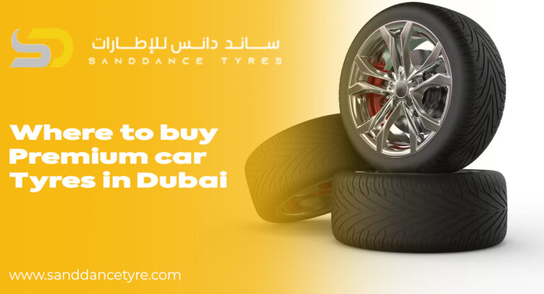 Where to Buy Premium Car Tyres in Dubai - Sanddance Tyres